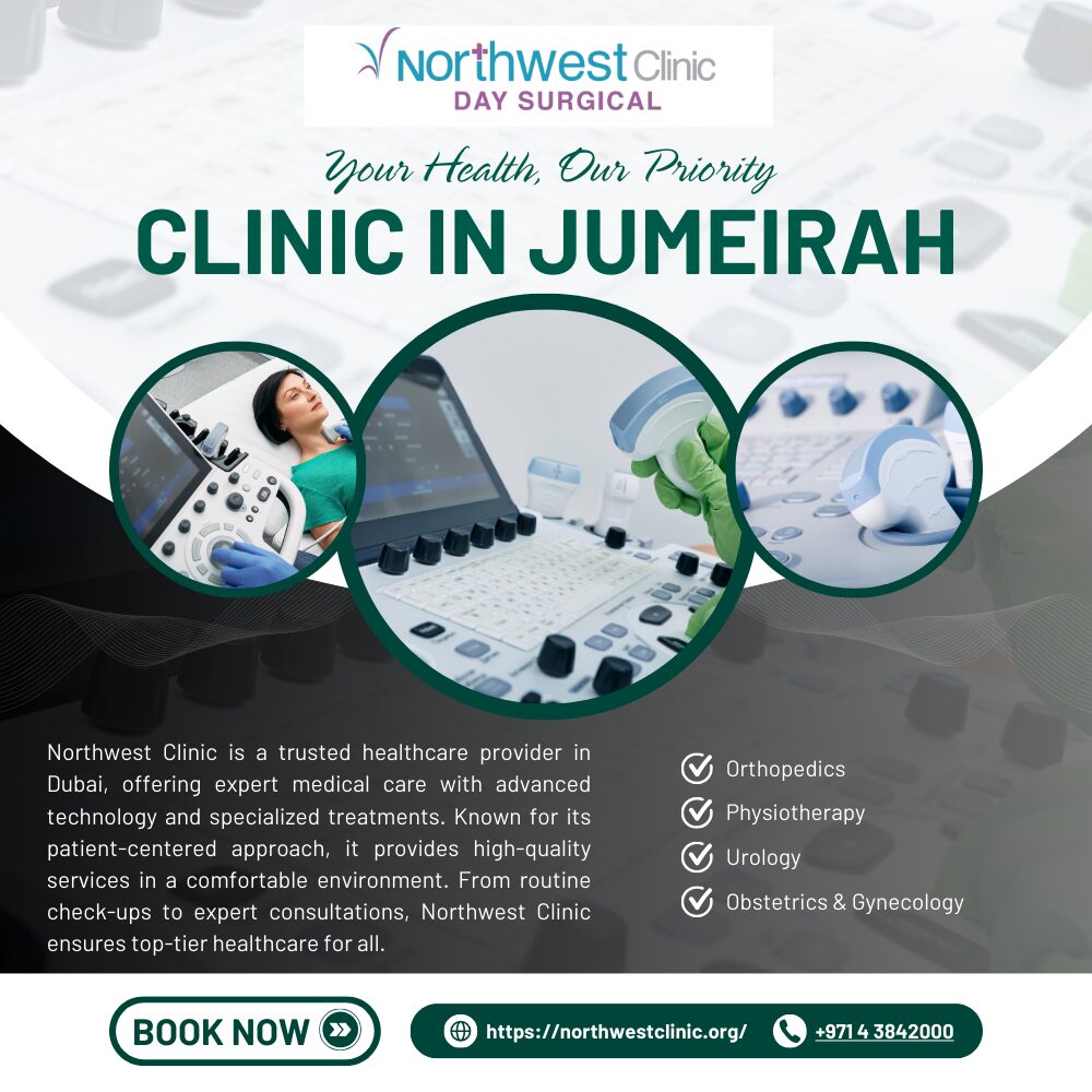 Clinic In Jumeirah - Northwest Clinic Day Surgical