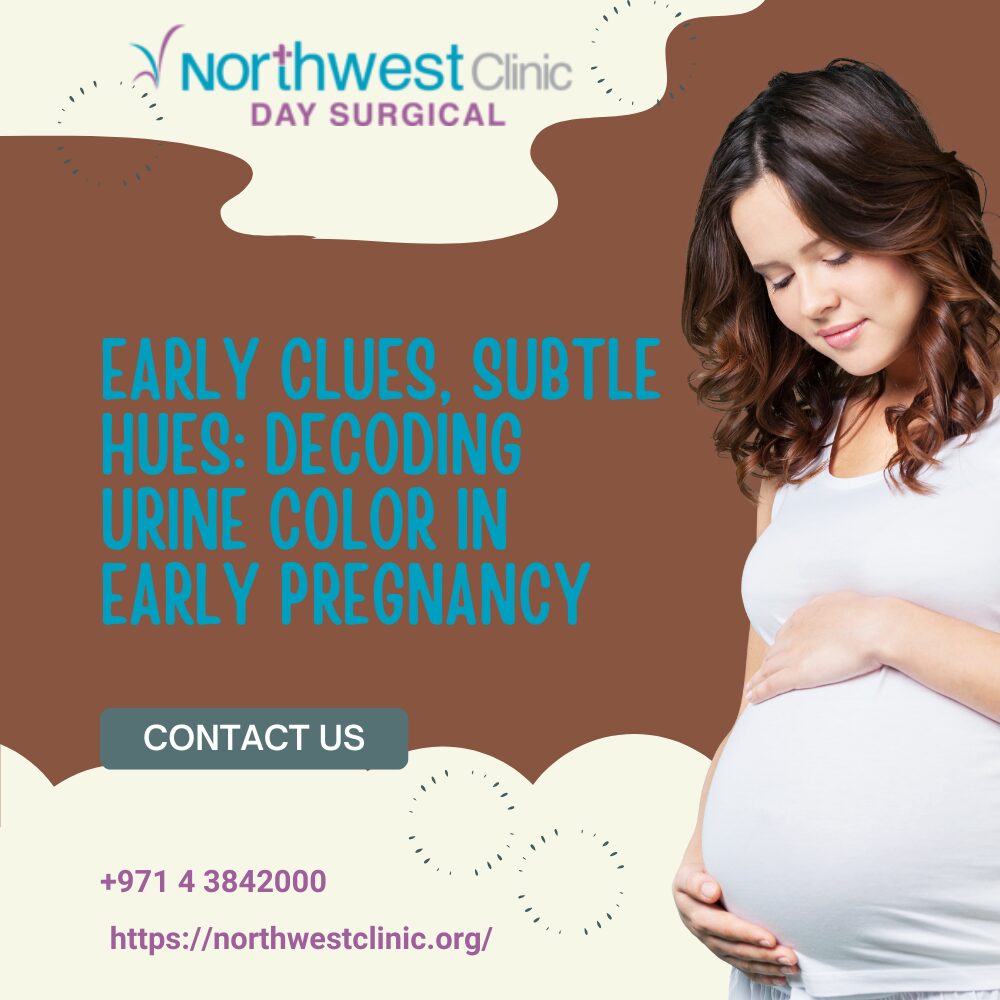 Early Pregnancy Urine Color - Northwest Clinic Day Surgical