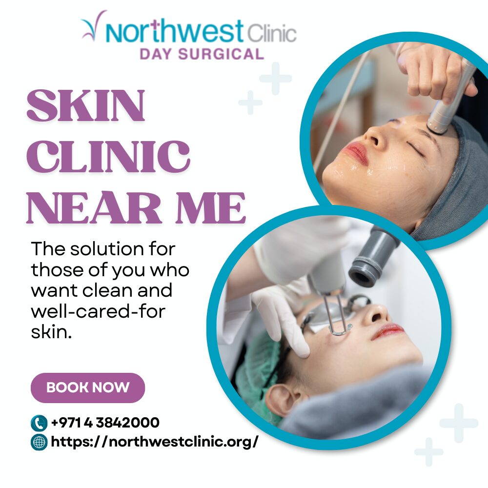 Skin Clinic Near me - Northwest Clinic Day Surgical