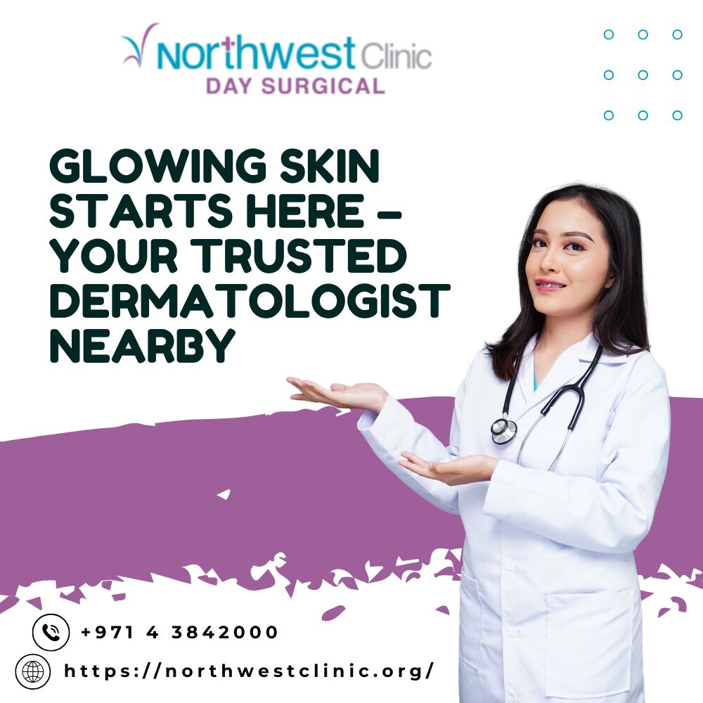 Best Skin Doctor Near me - Northwest Clinic Day Surgical