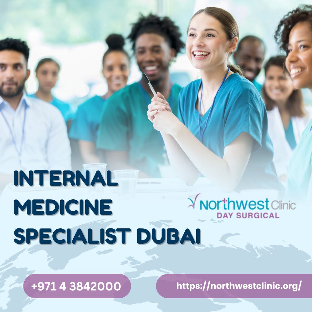 Internal Medicine Specialist Dubai - Northwest Clinic Day Surgical