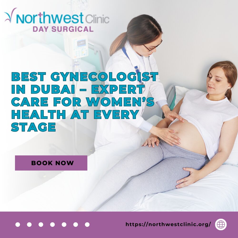 Best Gyno In Dubai - Northwest Clinic Day Surgical